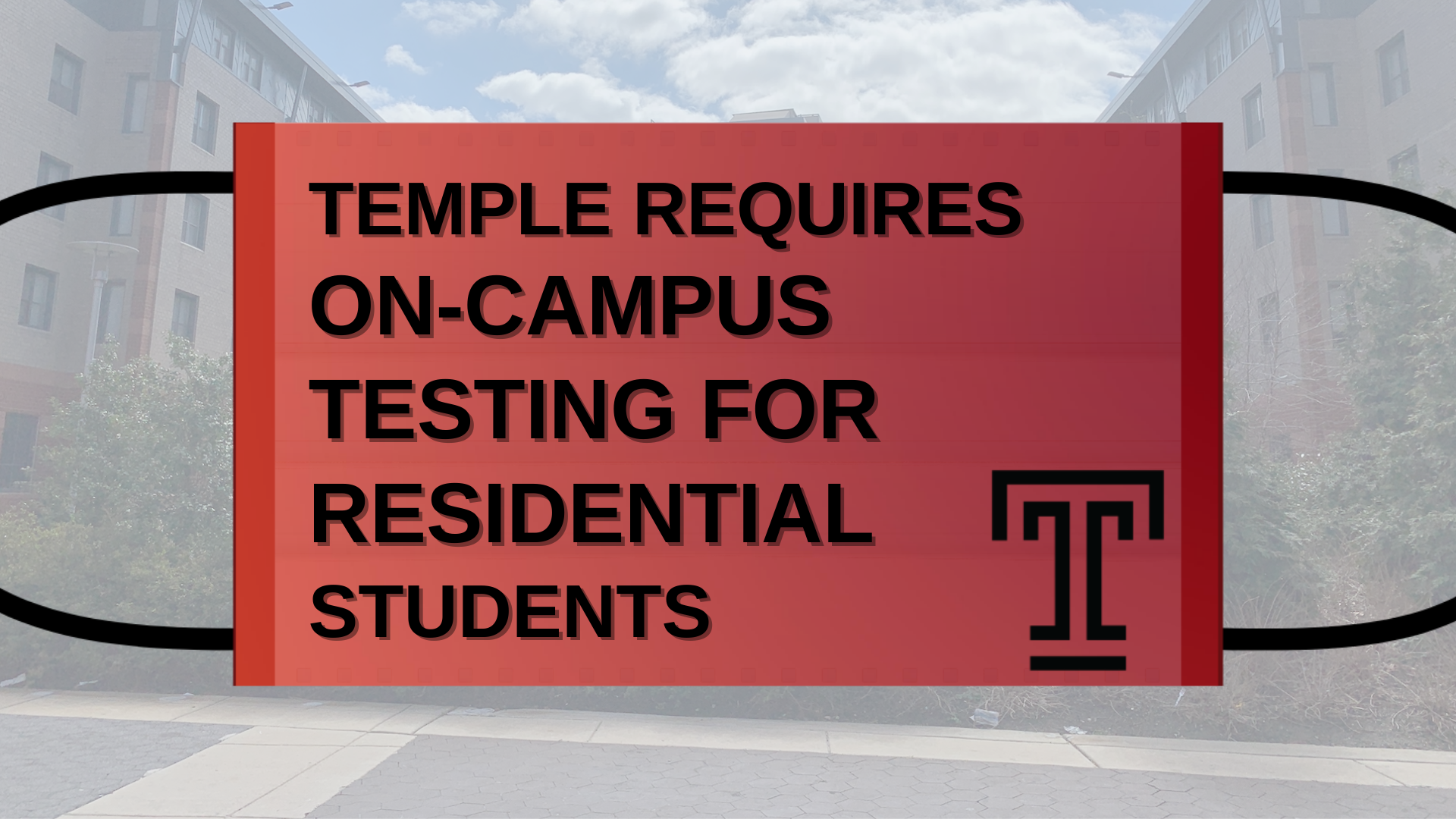 Temple Requires On-Campus Testing for Residential Students - Temple Update